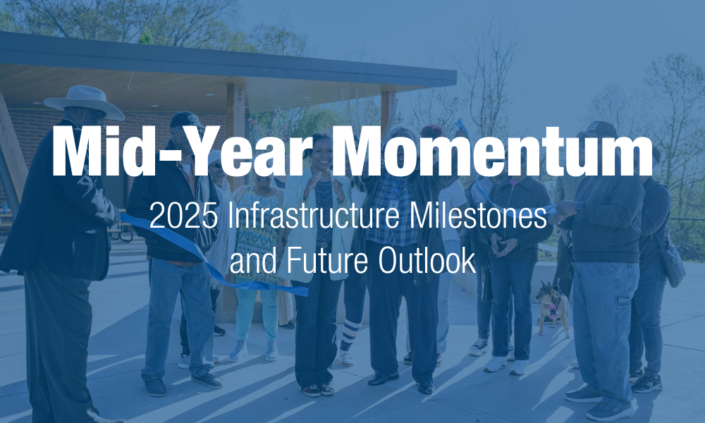 Mid-year momentum: 2025 infrastructure progress + future outlook - The ...